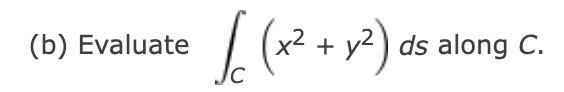 Solved Consider the following. C: line segment from (0, 0) | Chegg.com