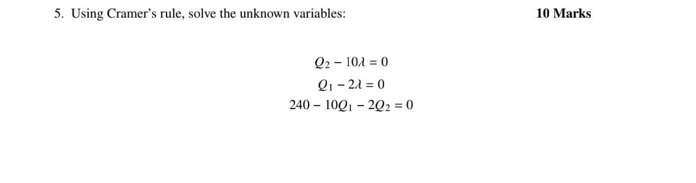 Solved 5. Using Cramer's rule, solve the unknown variables: | Chegg.com
