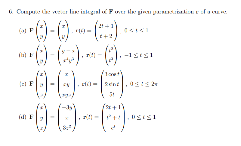 Solved Compute the vector line integral of F ﻿over the given | Chegg.com