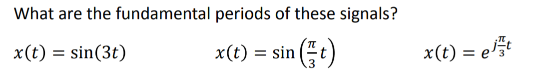 Solved What are the fundamental periods of these signals? | Chegg.com