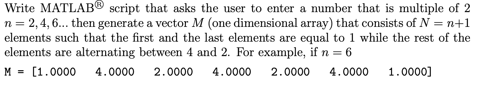 Solved Write MATLAB R script that asks the user to enter a | Chegg.com