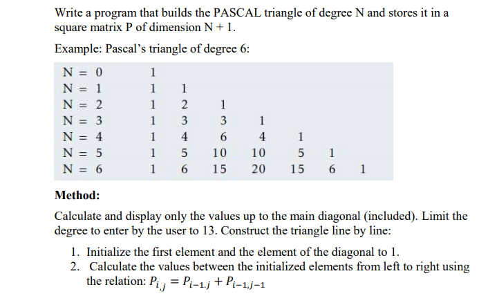 Solved Write a program that builds the PASCAL triangle of | Chegg.com