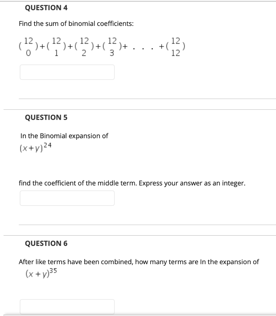 Solved QUESTION 4 Find the sum of binomial coefficients: | Chegg.com