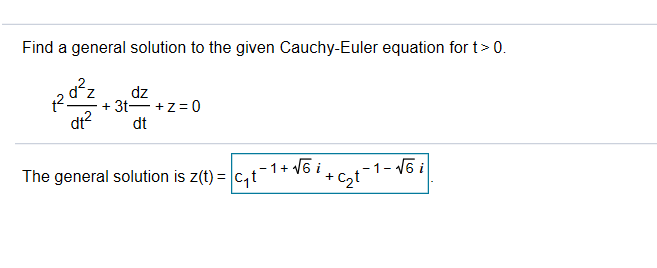 Solved Find a general solution to the given Cauchy-Euler | Chegg.com