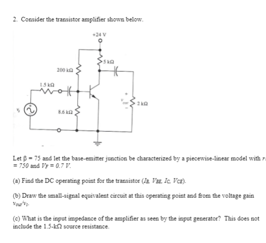 Solved 2. Consider the transistor amplifier shown below. Let | Chegg.com