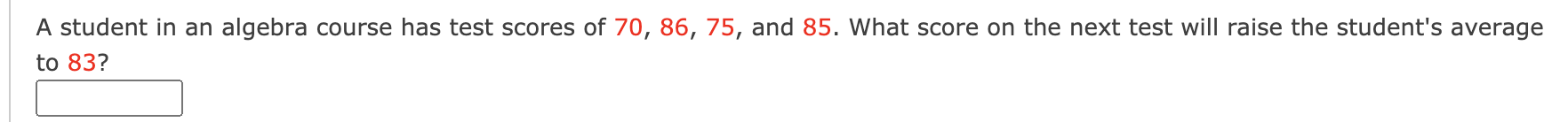 Solved A student in an algebra course has test scores of 70, | Chegg.com
