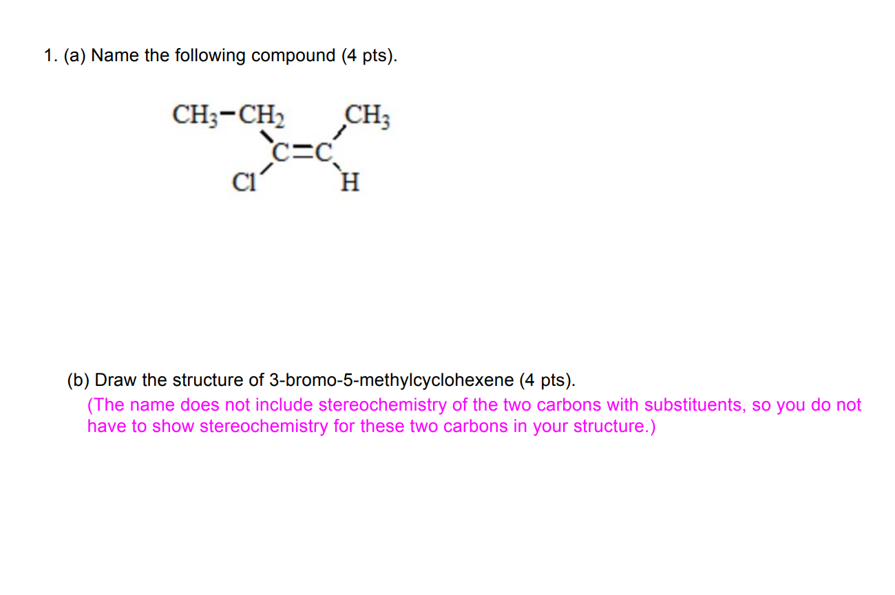 Solved 1. (a) Name the following compound (4 pts). CH3-CH CH | Chegg.com
