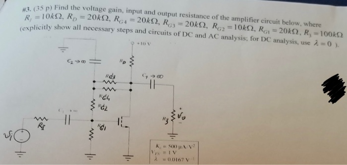 Solved Find the voltage gain, input and output resistance of | Chegg.com