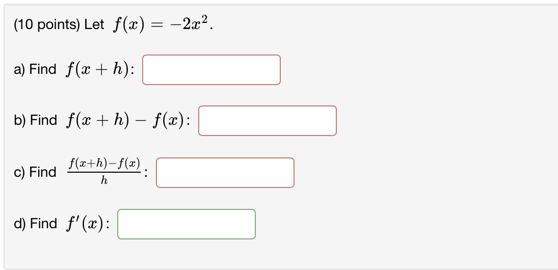 Solved hts) Let f(x)=−2x2. f(x+h): f(x+h)−f(x): | Chegg.com