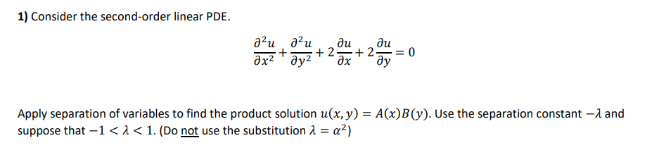 Solved 1) Consider the second-order linear PDE. ди д?ид?и ди | Chegg.com