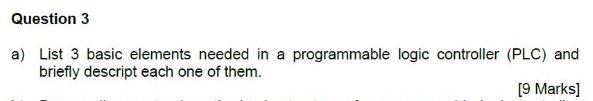 Solved Question 3 a) List 3 basic elements needed in a | Chegg.com