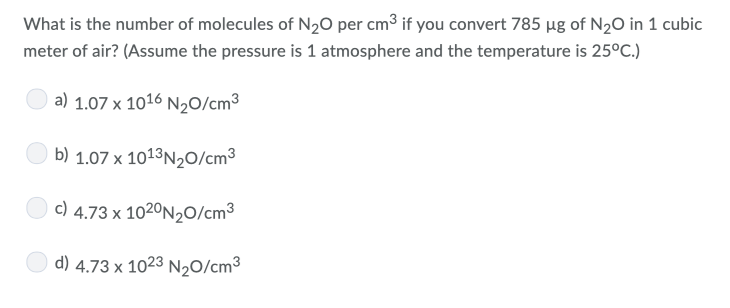 Solved What Is The Number Of Molecules Of N20 Per Cm3 If You Chegg solved-what-is-the-number-of-molecules-of-n20-per-cm3-if-you-chegg