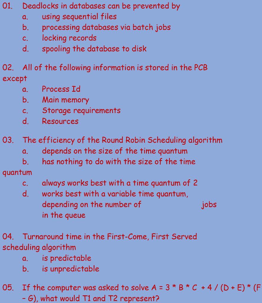 Solved a. 01. Deadlocks in databases can be prevented by | Chegg.com