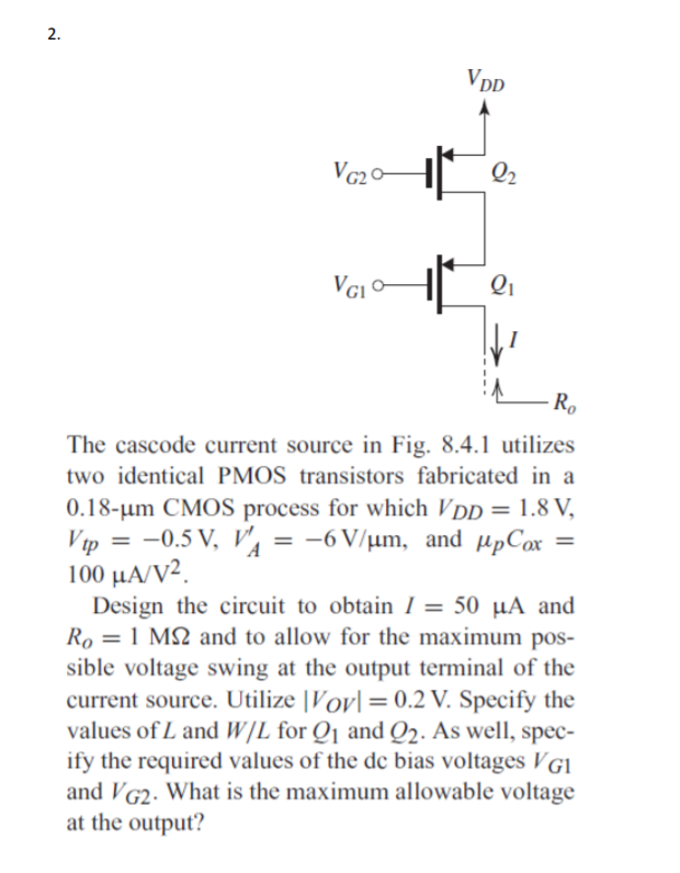 Solved 2. Ro The cascode current source in Fig. 8.4.1 | Chegg.com