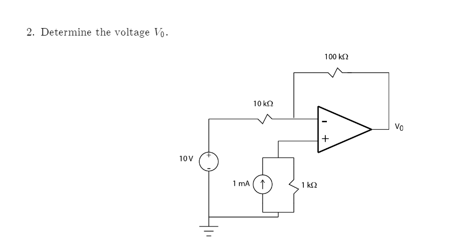 Solved 2. Determine the voltage V. 100 ΚΩ 10 ΚΩ Vo + 10V 1 | Chegg.com
