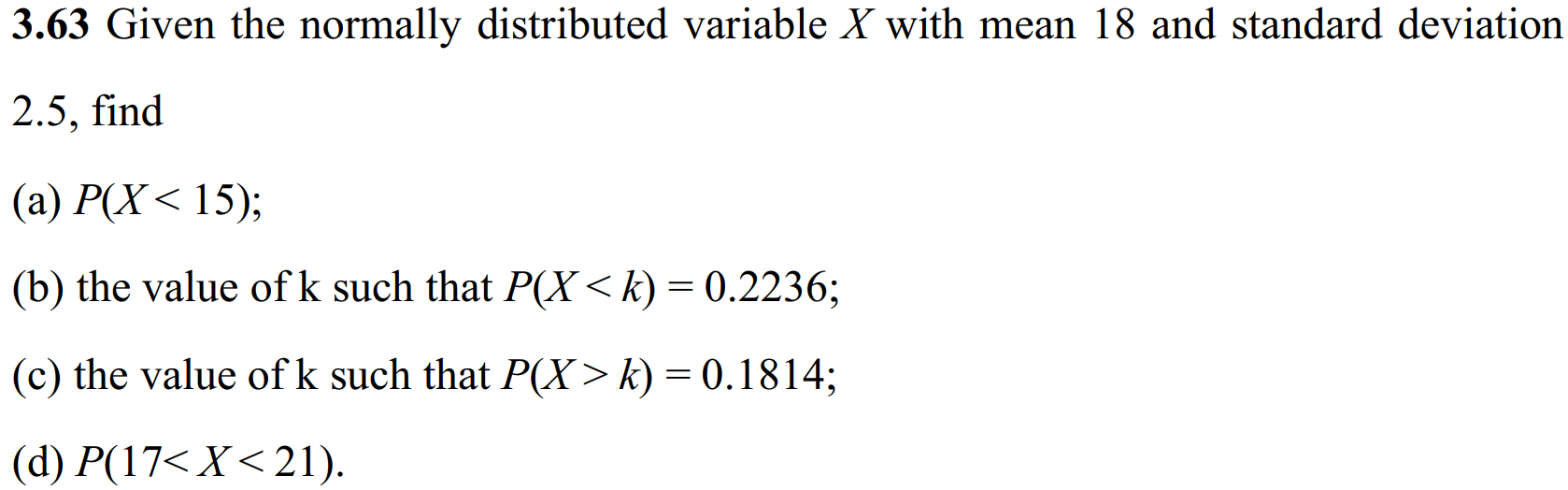 Solved 3.63 Given the normally distributed variable X with | Chegg.com