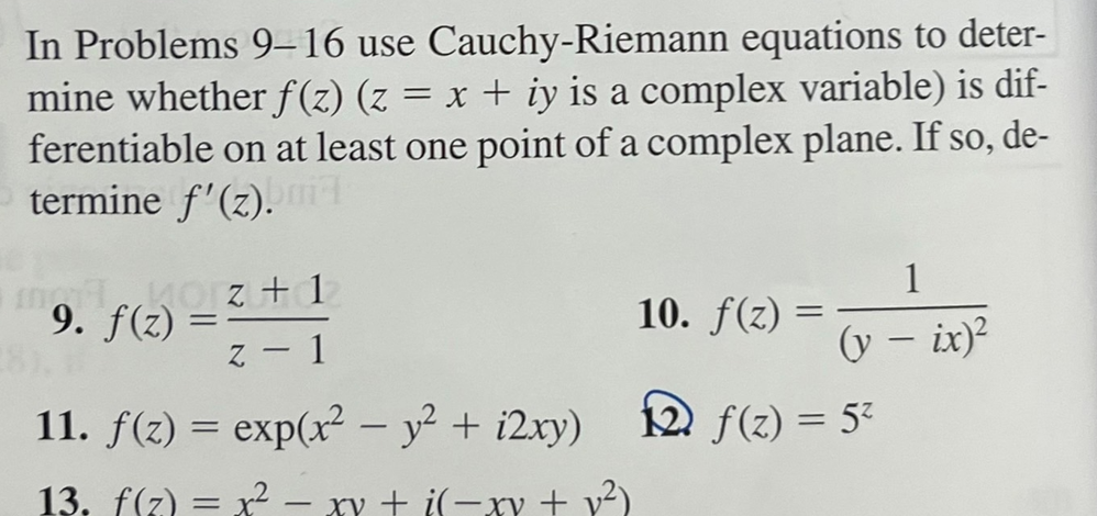 Solved In Problems 9–16 use Cauchy-Riemann equations to | Chegg.com