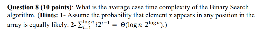 Solved Question 8 (10 points): What is the average case time | Chegg.com
