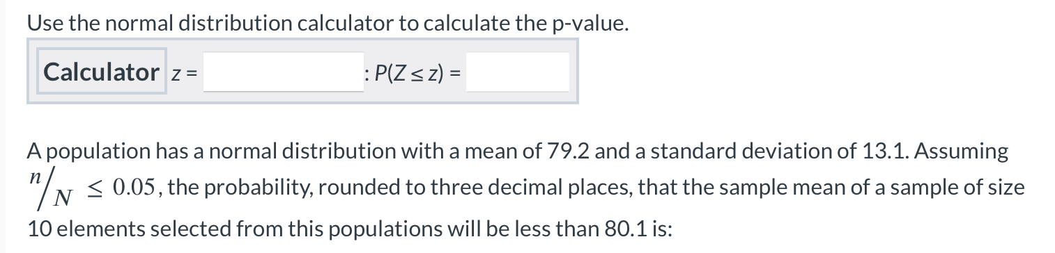 Solved Use the normal distribution calculator to calculate | Chegg.com