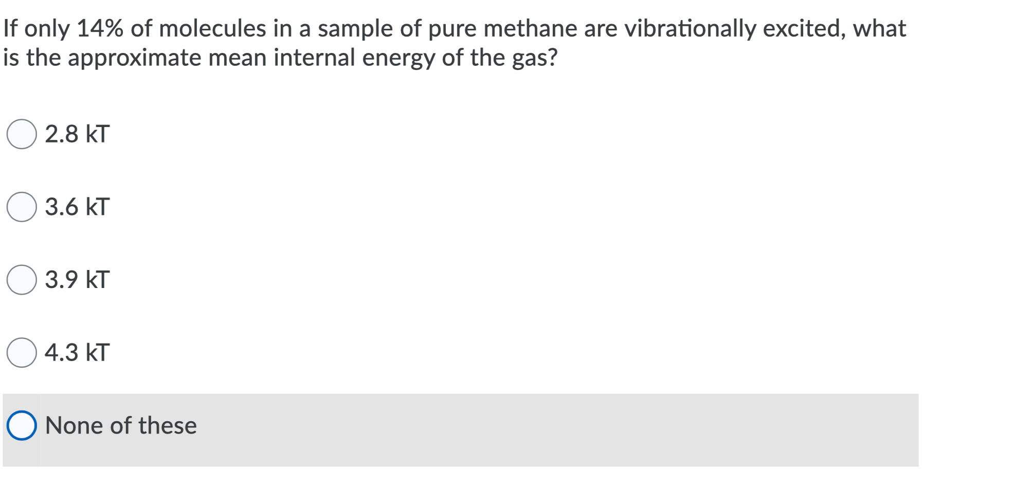Solved If only 14% of molecules in a sample of pure methane | Chegg.com