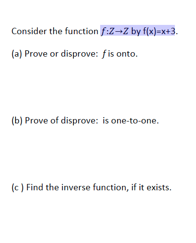 Solved Consider the function f:Z→Z ﻿by f(x)=x+3.(a) ﻿Prove | Chegg.com