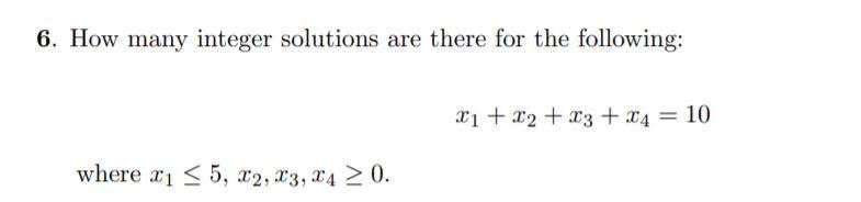 Solved 6. How many integer solutions are there for the | Chegg.com