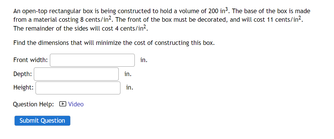 Solved An open-top rectangular box is being constructed to | Chegg.com