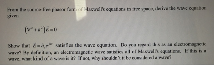 Solved From the source-free phasor form of Maxwell's | Chegg.com