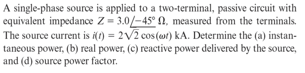 Solved A single-phase source is applied to a two-terminal, | Chegg.com