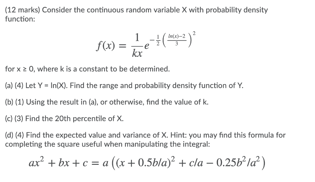 Solved (12 marks) Consider the continuous random variable X | Chegg.com
