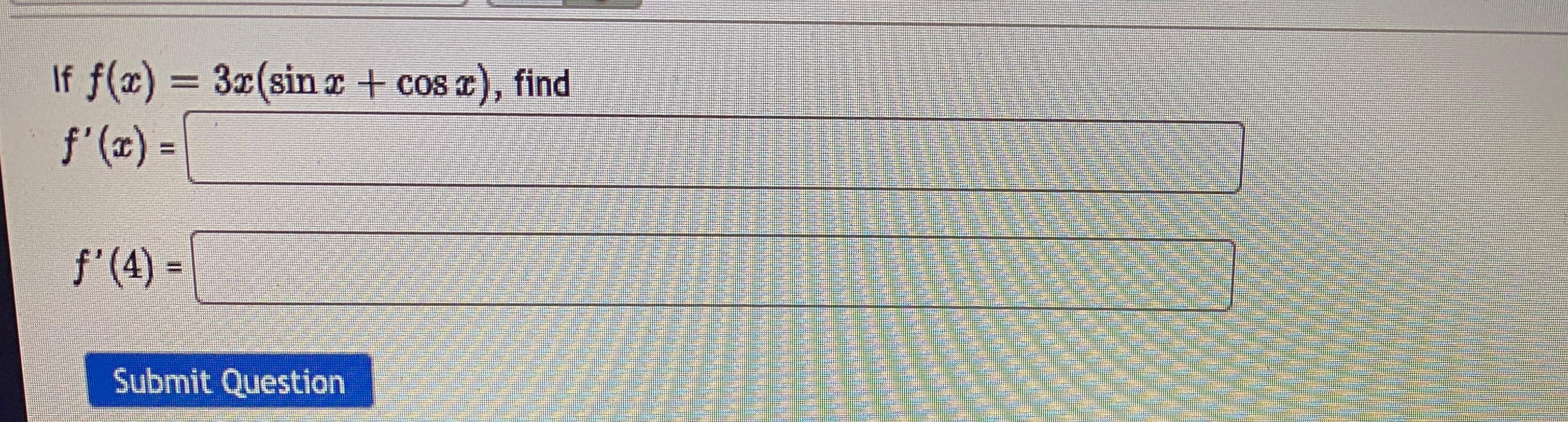 Solved If f(x) = 3x(sin x + cos2), find f'(c) = f'(4) = | Chegg.com