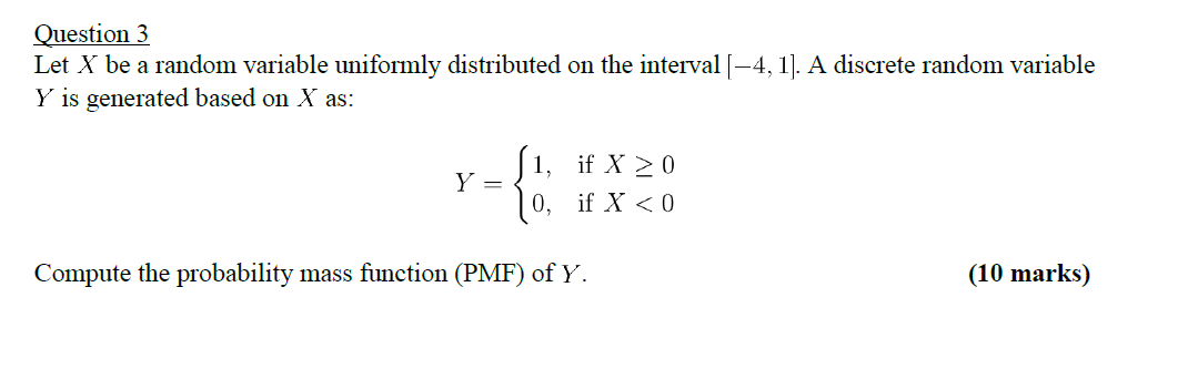 Solved Question 3 Let X be a random variable uniformly | Chegg.com