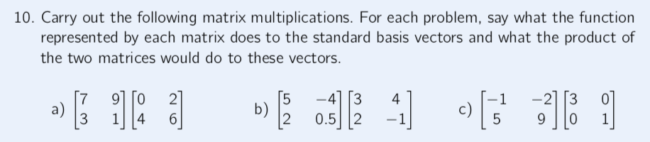Solved 10. Carry out the following matrix multiplications. | Chegg.com