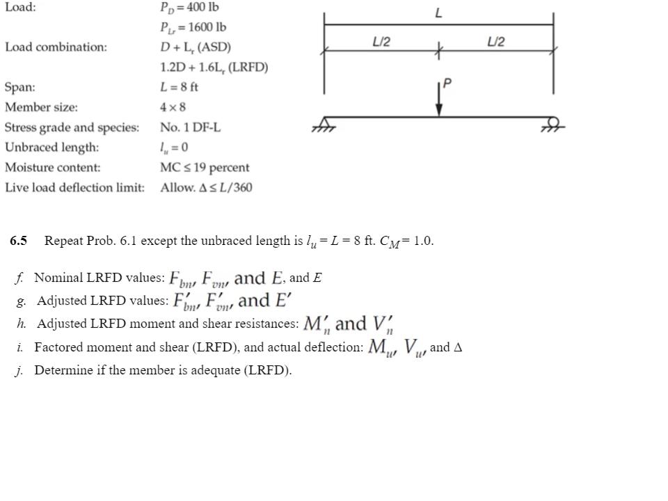 Solved Load:PD=400lbPL=1600lbD+Lr(ASD)1.2D+1.6Lr(LRFD)Load | Chegg.com