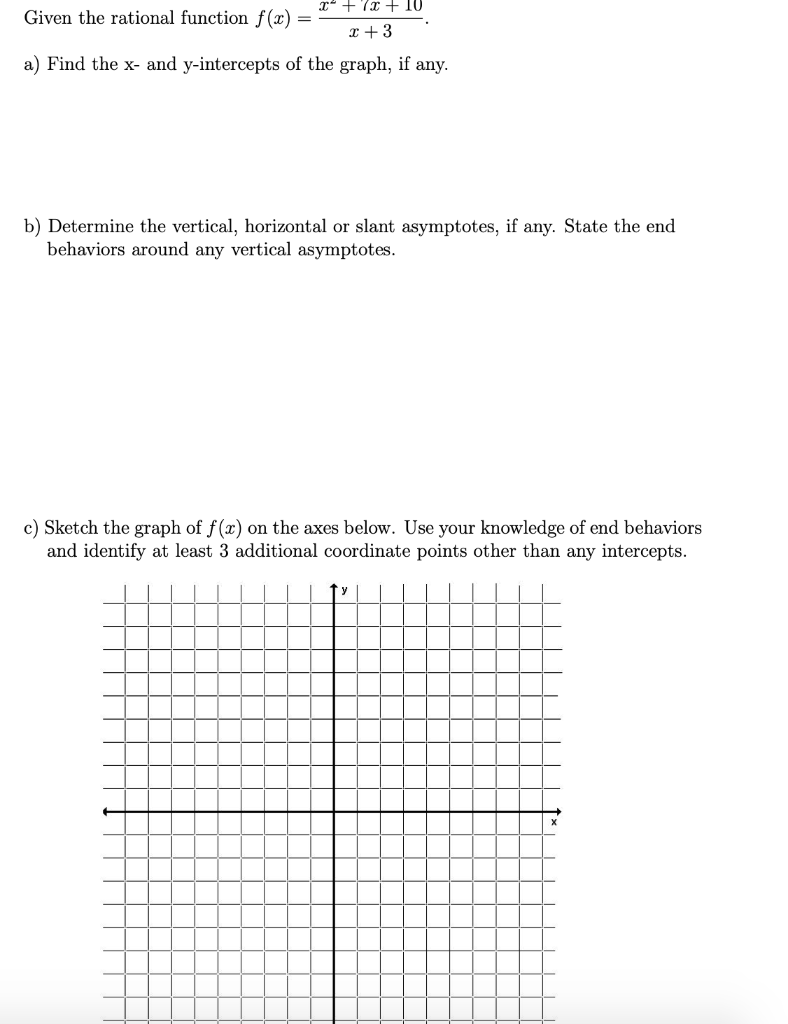 Solved Given the rational function f(x) = – +7c+ IU +3 a) | Chegg.com