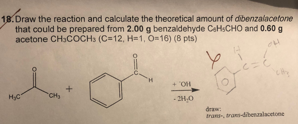 Solved 18. Draw the reaction and calculate the theoretical | Chegg.com