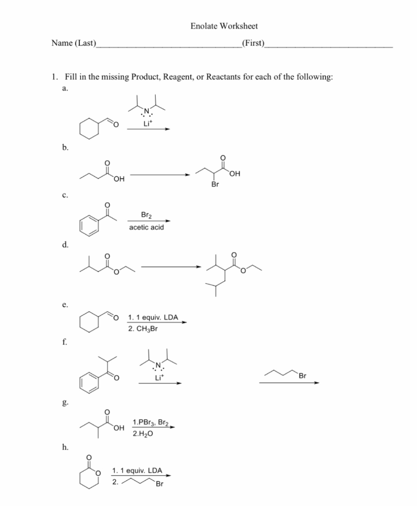 Solved Enolate Worksheet (First Name (Last) 1. Fill in the | Chegg.com