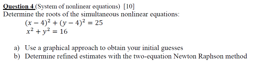 Solved Question 4 (System of nonlinear equations) [10] | Chegg.com
