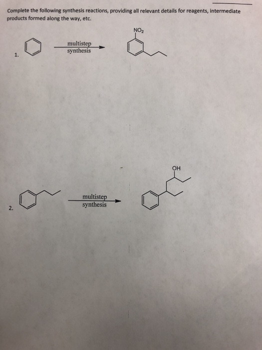 Solved Complete the following synthesis reactions, providing | Chegg.com