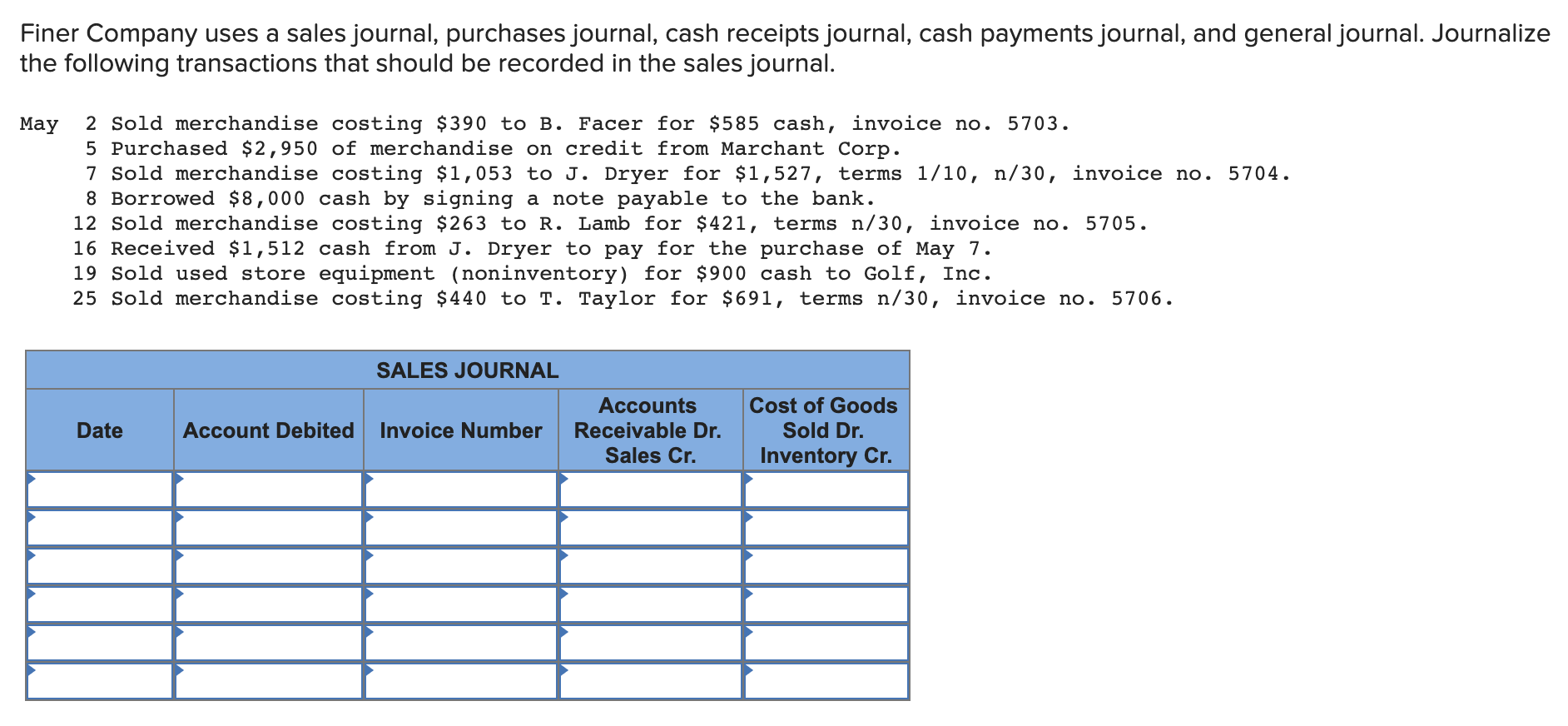 Solved Finer Company uses a sales journal, purchases | Chegg.com Solved Finer Company uses a sales journal, purchases | Chegg.com