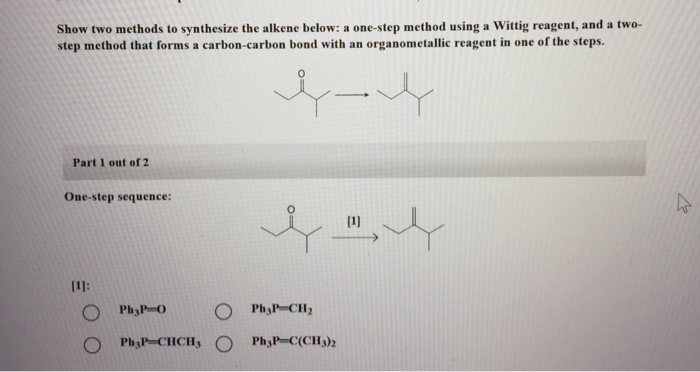 Solved Show Two Methods To Synthesize The Alkene Below A