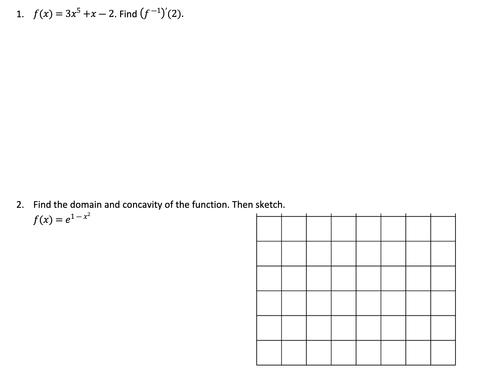 Solved 1. f(x)=3x5+x−2. Find (f−1)′(2). 2. Find the domain | Chegg.com