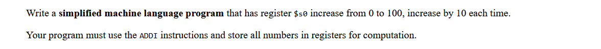 Solved Write a simplified machine language program that has | Chegg.com
