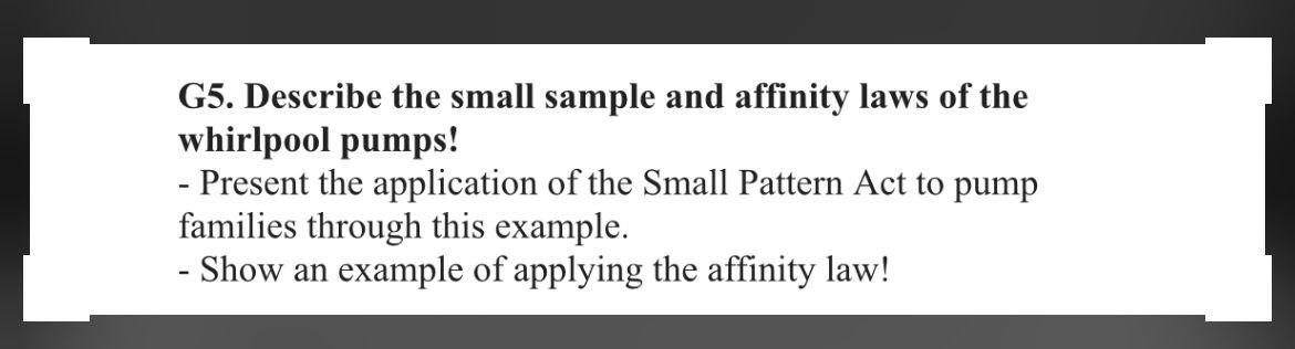 Solved G5. Describe the small sample and affinity laws of | Chegg.com