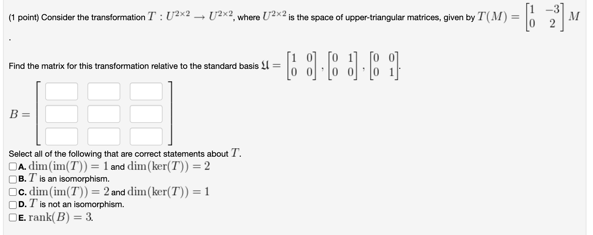 Solved (1 point) Consider the transformation T : U2x2 → | Chegg.com