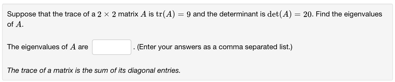 Solved Suppose that the trace of a 2×2 matrix A is tr(A)=9 | Chegg.com