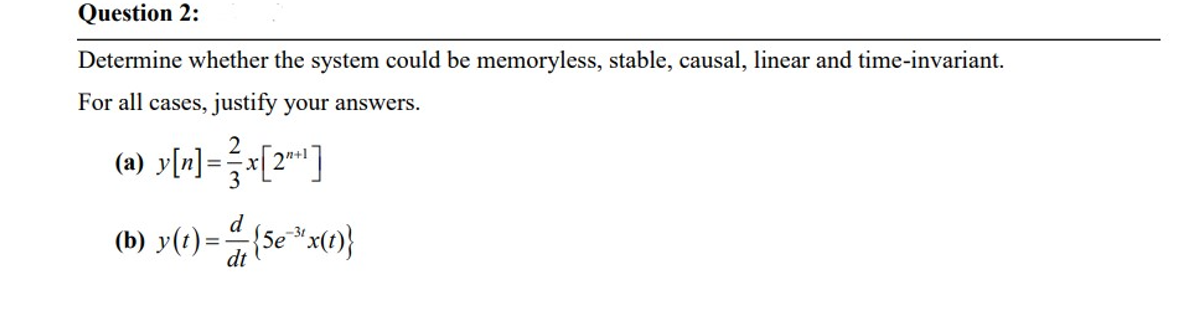 Solved Question 2: Determine whether the system could be | Chegg.com