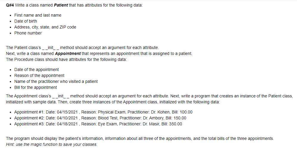 Solved Q#4 Write a class named Patient that has attributes | Chegg.com