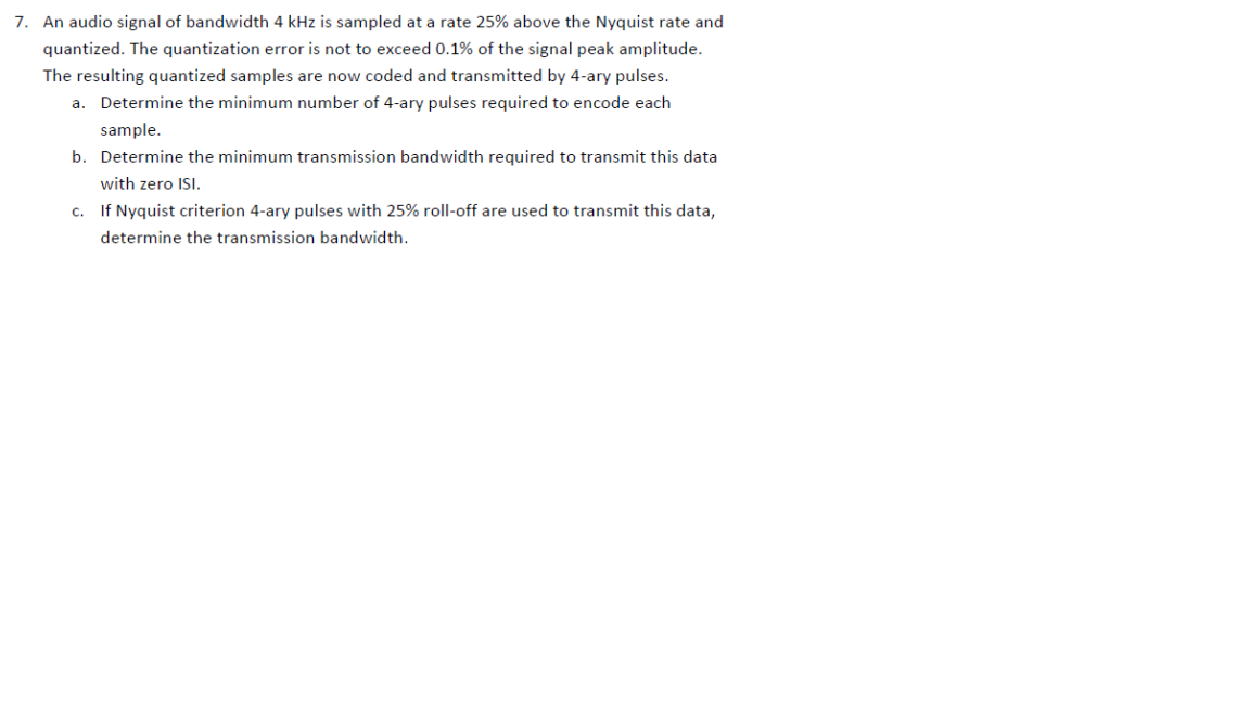 Solved 7. An audio signal of bandwidth 4 kHz is sampled at a | Chegg.com