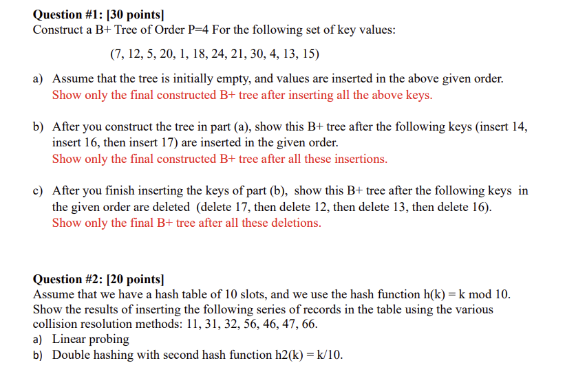 Solved Question \#1: [30 points] Construct a B+ Tree of | Chegg.com